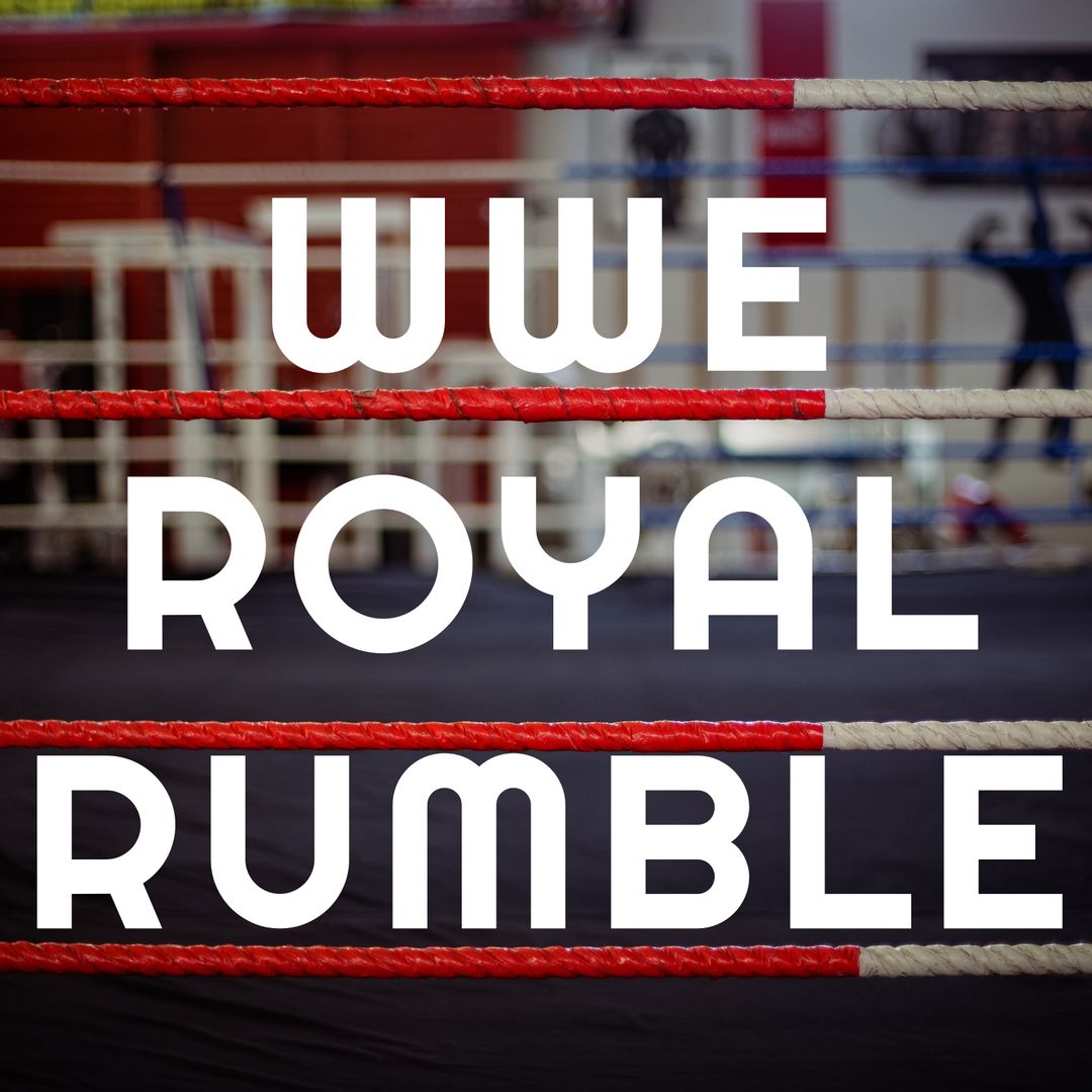 Bold WWE Royal Rumble Text Over Boxing Ring