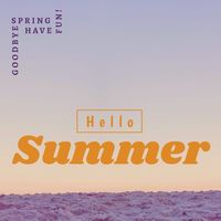 Goodbye Spring, Hello Summer Text on Serene Beach Background - Download ...