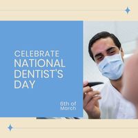 Happy National Dentist's Day Dentistry and Oral Care Celebration ...