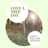 Love a Tree Day Poster with Forest Background and Motivational Text ...
