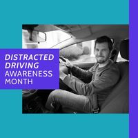 Promoting Distracted Driving Awareness Month Campaign - Download Free ...