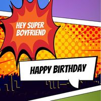Colorful Comic Book Birthday Card for Super Boyfriend - Download Free ...