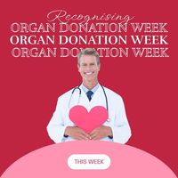 Organ Donation Week Promotion with Doctor Holding Heart from Pikwizard