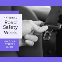 National Road Safety Week Campaign Poster with Seatbelt Reminder from ...